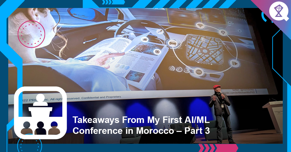Takeaways From My First AI/ML Conference in Morocco – Part 3 | Quantum Simplex | Dr. Michael Wu