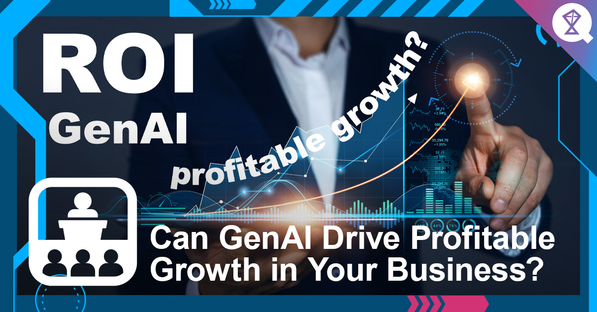 Can GenAI Drive Profitable Growth in Your Business? | Quantum Simplex ... Can GenAI Drive Profitable Growth in Your Business? | Quantum Simplex ...